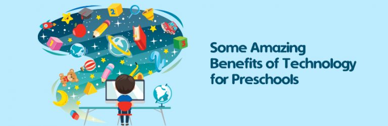 Some Amazing Benefits of Technology for Preschools