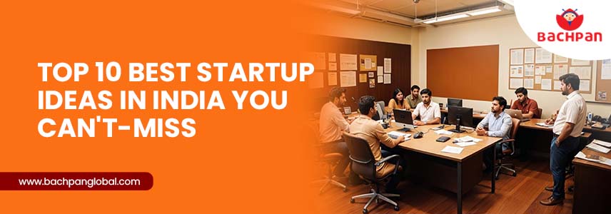 10 Best Startup Business Ideas in India! You Can't Miss