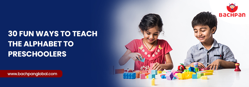 30 Fun Ways to Teach the Alphabet to Preschoolers